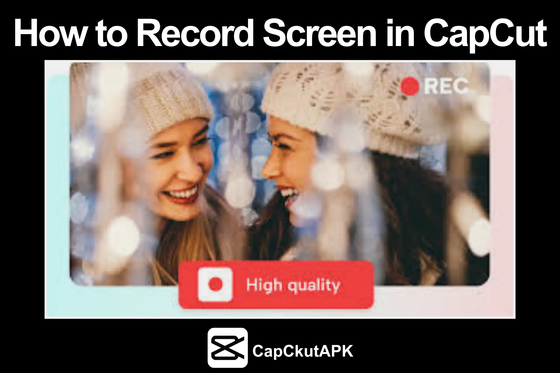 How to Record a Screen Using CapCut?
